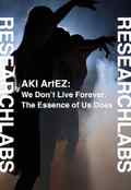 AKI ArtEZ: We Don't Live Ferever. The Essence of Us Does | Eye Filmmuseum