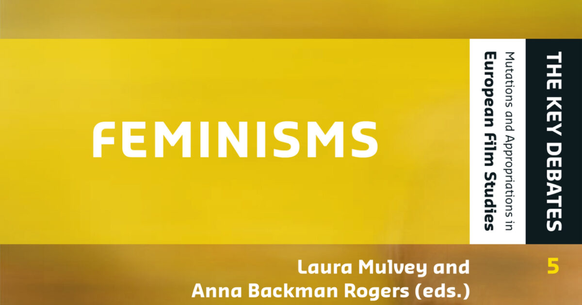 Symposium Film & Feminist Film Theories: boekpresentatie Feminisms ...